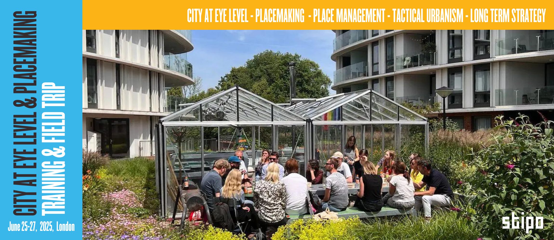 The City at Eye Level & Placemaking Training 2025 - London - Stipo